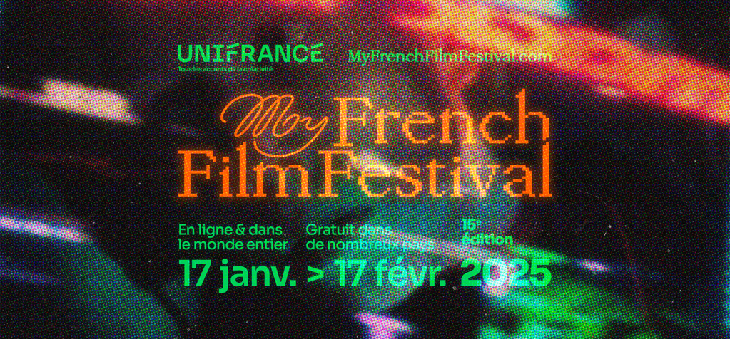 C’est parti pour la 15e édition de MyFrenchFilmFestival ! - Unifrance